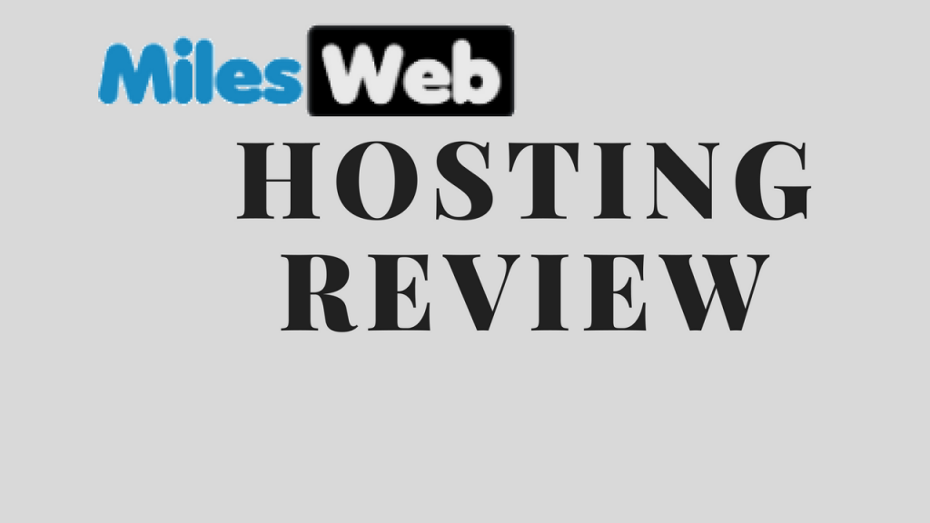 MilesWeb Hosting - A Complete Review - TechUNeed MilesWeb Hosting - A Complete Review - TechUNeed